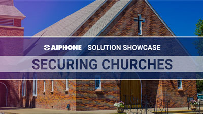 Solution Showcase - Securing a Church - Aiphone